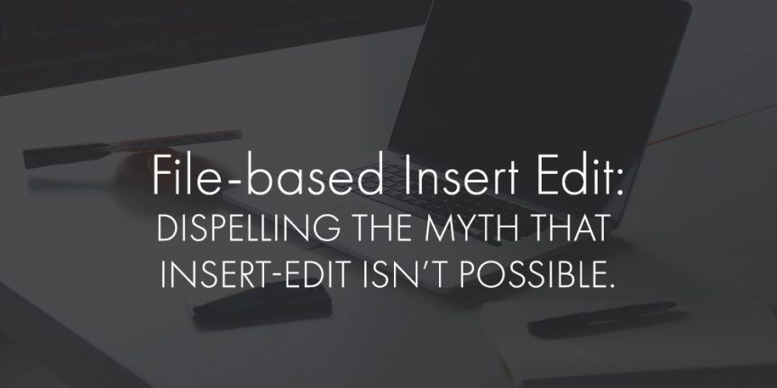 FACTS ABOUT INSERT EDIT - Cinedeck
